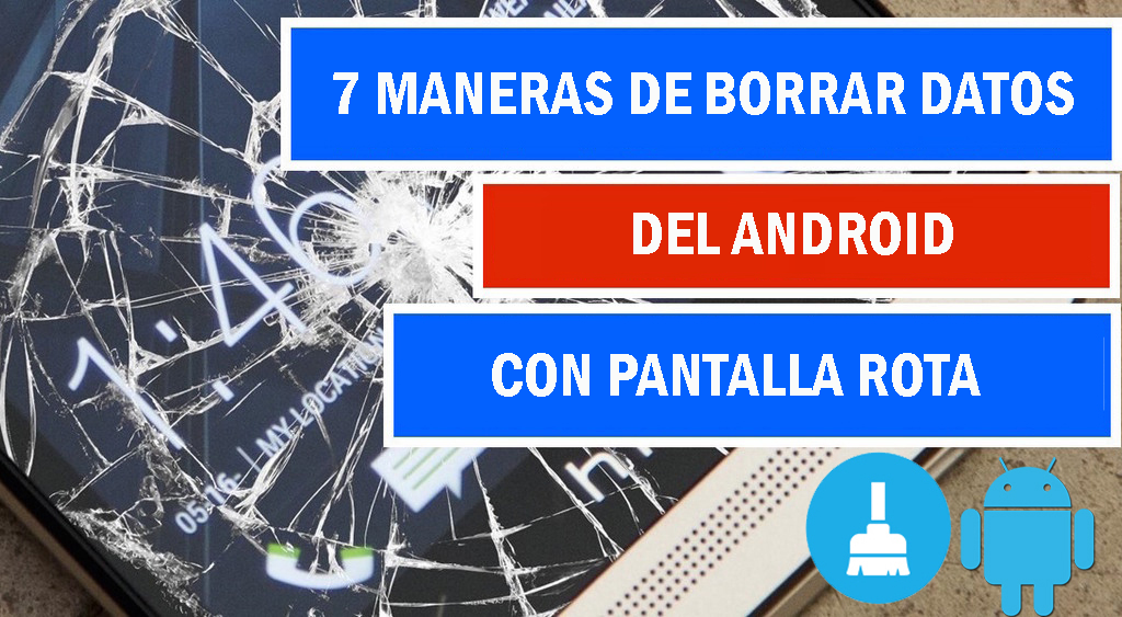 7 maneras efectivas de borrar datos del dispositivo Android con ...